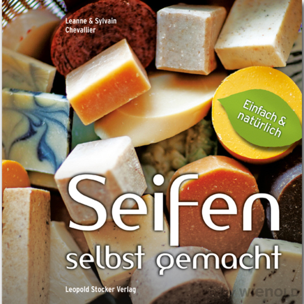 Seifen selbst gemacht – Einfach & natürlich, 20,00